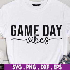 Game Day Vibes Svg, Game Day Svg, Football Svg, Game Day T-shirt ...