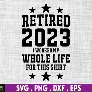 Retired 2023 Svg, Retired 2023 Not My Problem Anymore Svg, Retirement ...