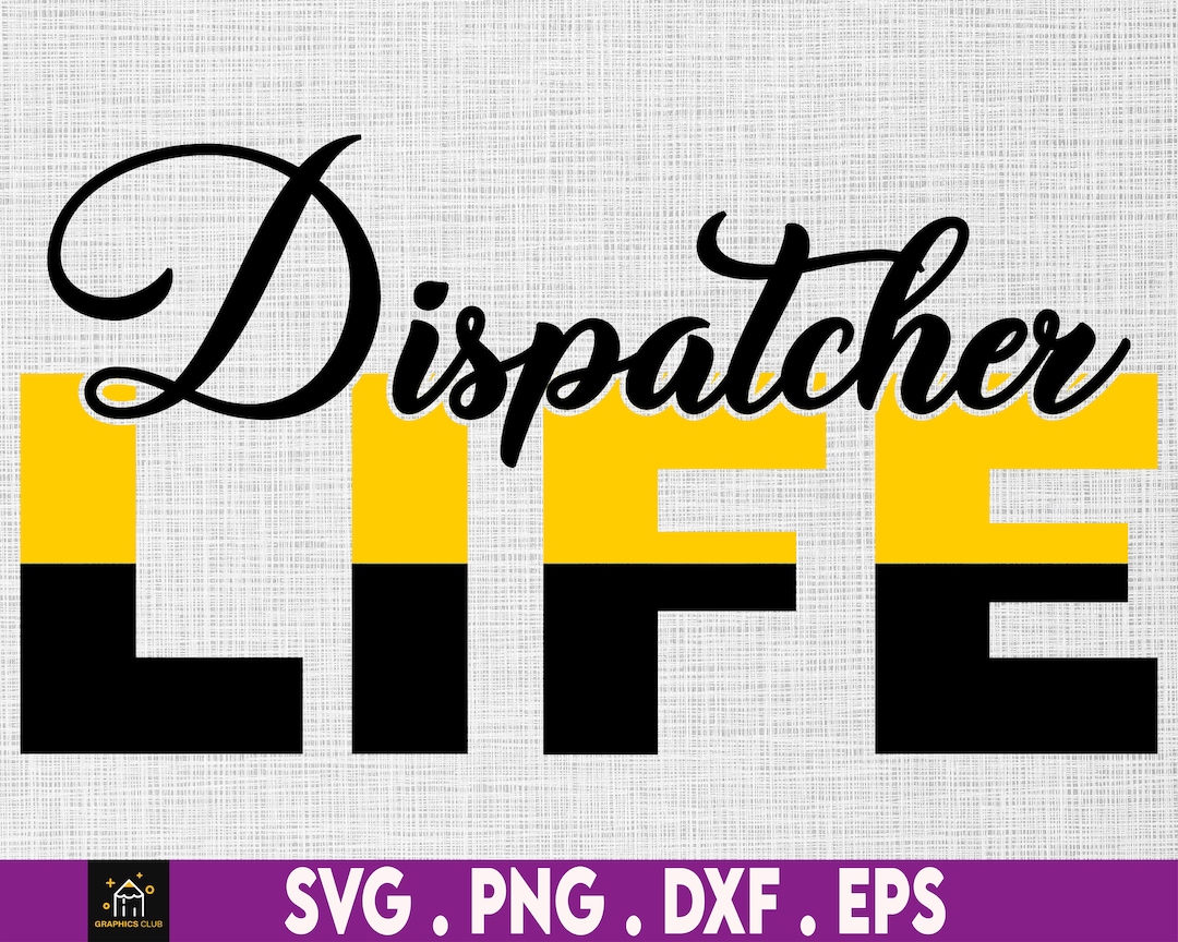 Dispatcher Life Svg, Dispatcher Svg, 911 Dispatcher Svg, Dispatch Svg ...
