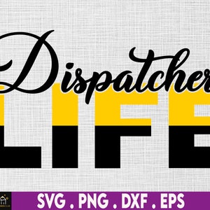 Dispatcher Life Svg, Dispatcher Svg, 911 Dispatcher Svg, Dispatch Svg ...
