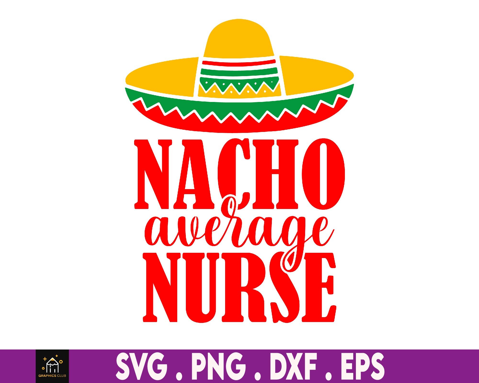 Nacho Average Nurse Svg Fiesta Theme Svg Cinco De Mayo Svg - Etsy Canada