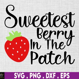Sweetest Berry in the Patch Svg, Toddlers, Children, Sweet, Strawberry ...