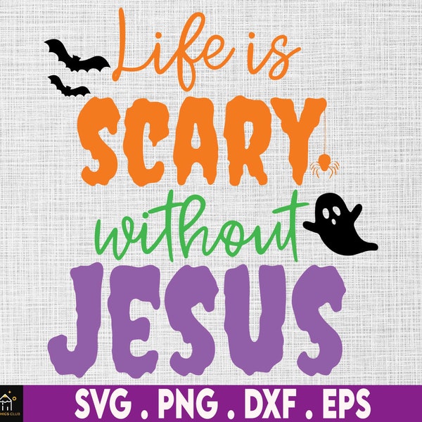Life is Scary Without Jesus Svg - Etsy