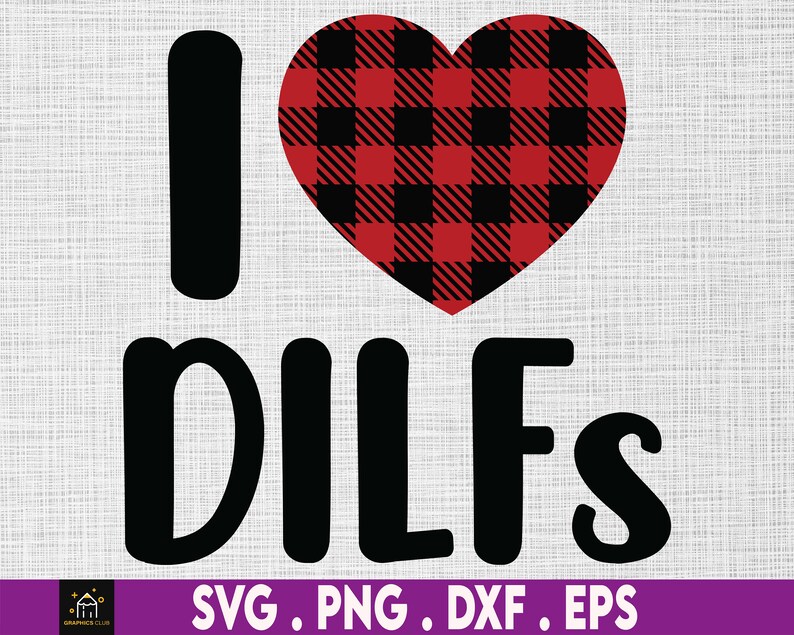 I Love Dilfs Svg Dilf Svg Sarcastic Dad Gifts I Heart - Etsy