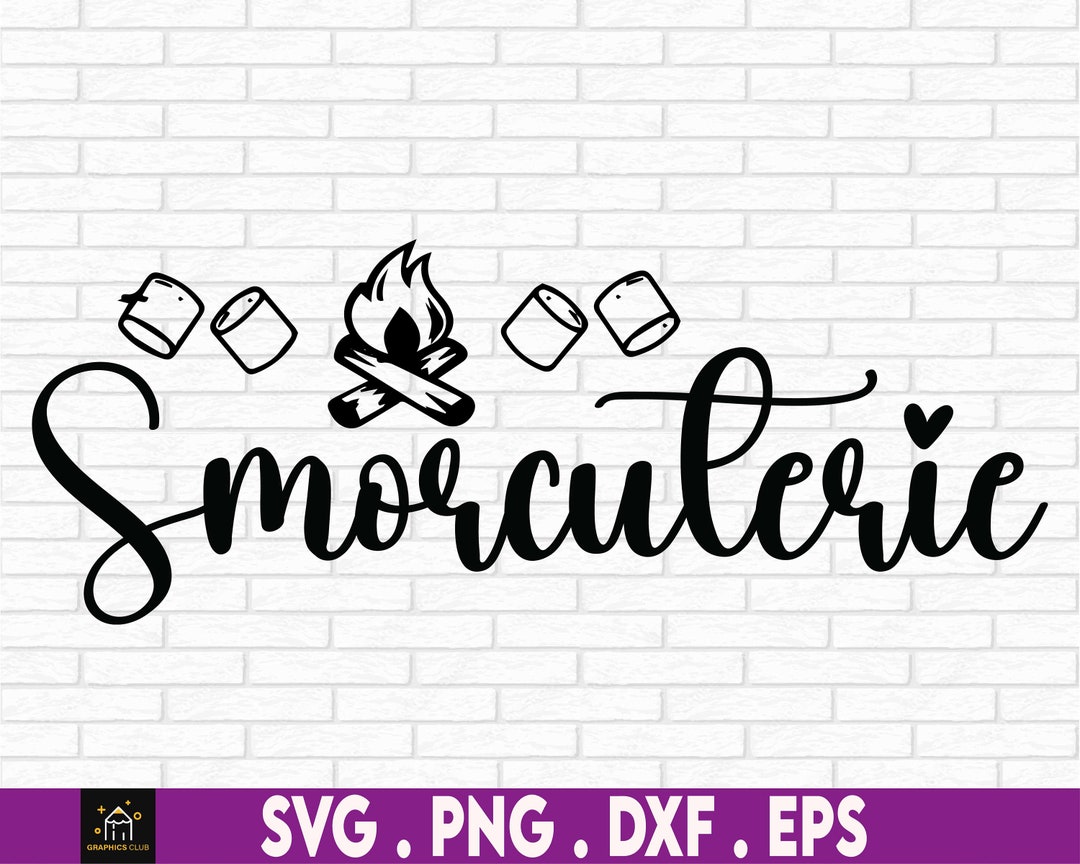Smorcuterie Svg, Charcuterie Board Svg, S'mores Board Svg, Camping Svg ...