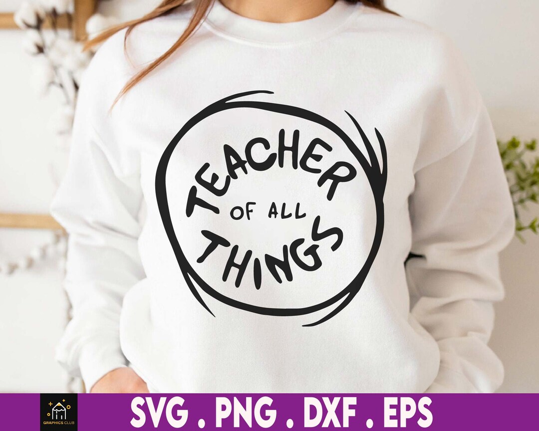Teacher of All Thing Svg, Gift for Teacher, Teacher Life, Dedicated ...
