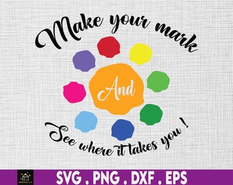 Make Your Mark Dot Day See Where It Takes You the Dot Png ...