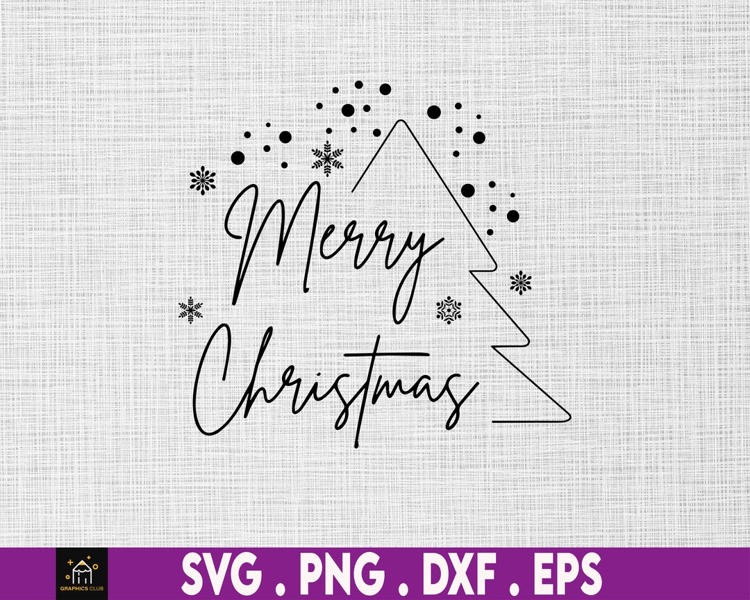 Merry Christmas Svg Png, Christmas Tree Svg, Xmas Svg, Holiday Season ...