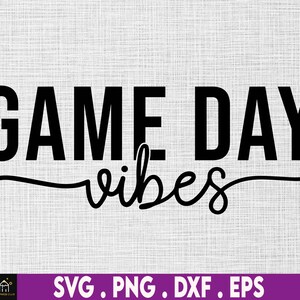 Game Day Vibes Svg, Game Day Svg, Football Svg, Game Day T-shirt ...