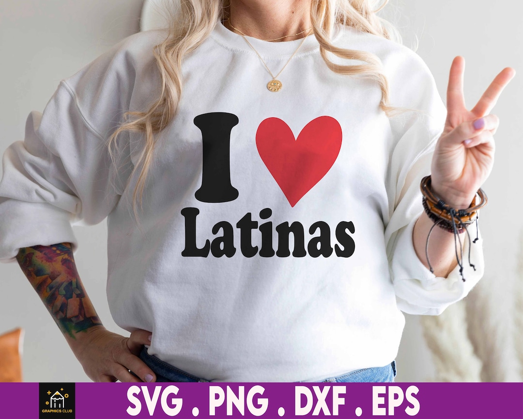 I Love Latina Svg, Latino Svg, Mexican Svg, Valentine Day Svg - Etsy México