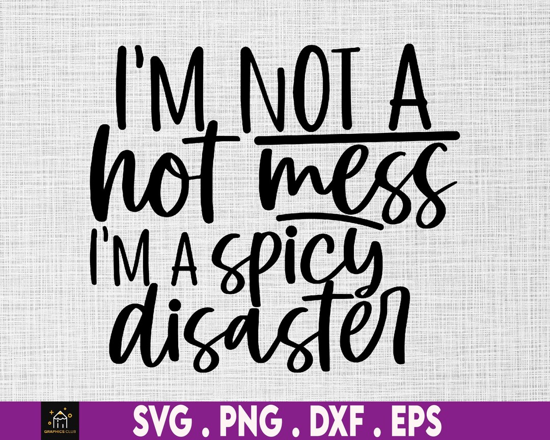 Spicy Disaster SVG, Hand-lettered Mom Quotes Svg, Cut File Cricut, Hot ...