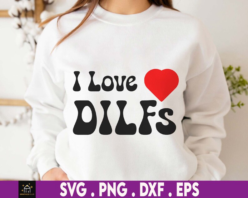 I Love Dilfs Svg Dilfs Hunter Svg Funny DILF Svg Dilf Svg - Etsy Australia