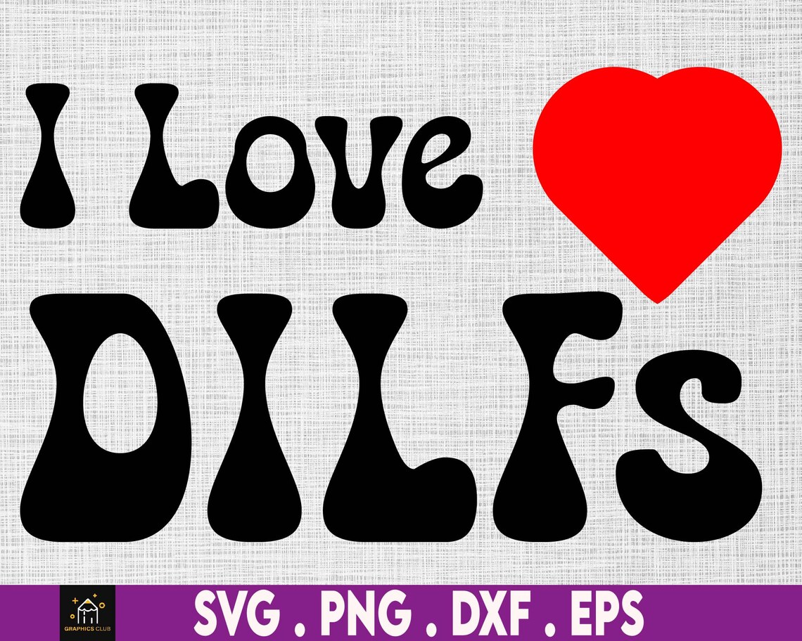I Love Dilfs Svg Dilfs Hunter Svg Funny DILF Svg Dilf Svg - Etsy Australia