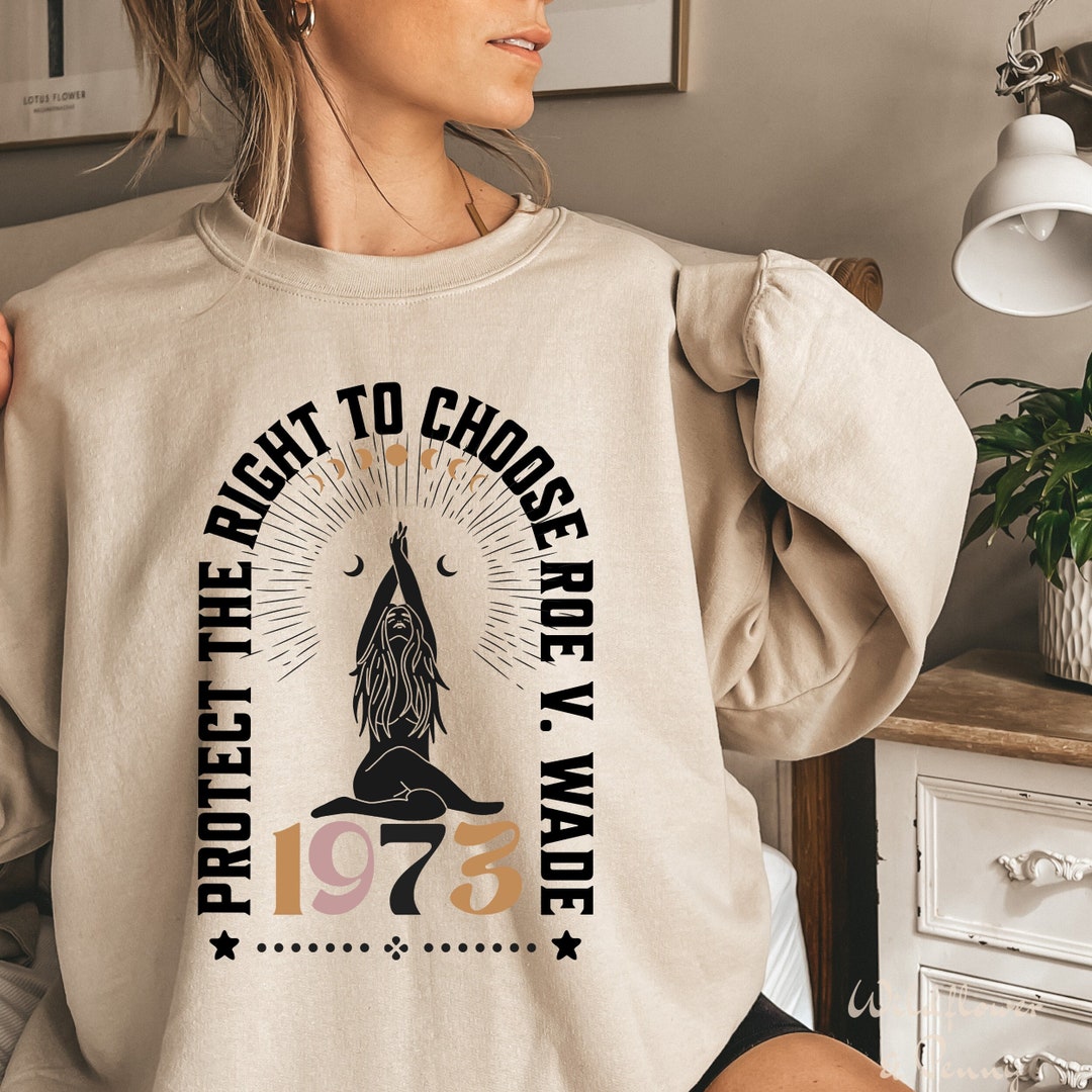 Pro Choice Sweatshirt, Pro Roe V Wade My Body My Choice Sweatshirt ...