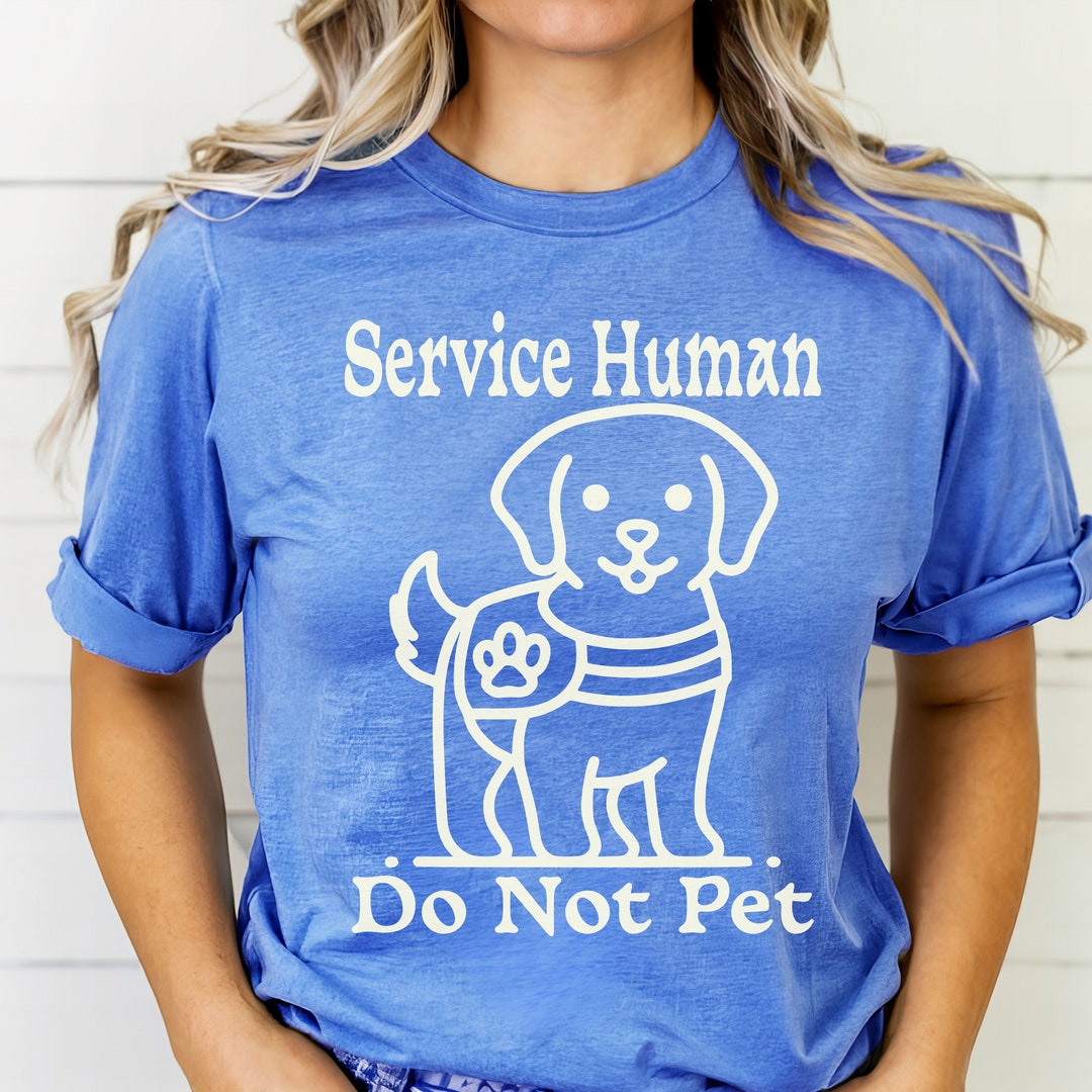 Service Human Do Not Pet, Funny Cute Seeing Guide Service Animal Pet Dog Blind Therapy Therapist ...