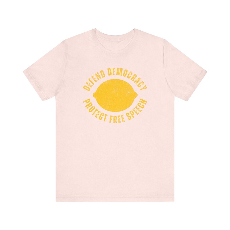 Defend Democracy Protect Free Speech T-shirt, Political Liberal Lemon ...