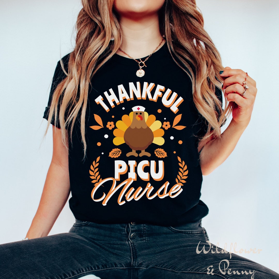 PICU Nurse Tshirt, Thankful PICU Nurse Shirt, Pediatric Intensive Care ...