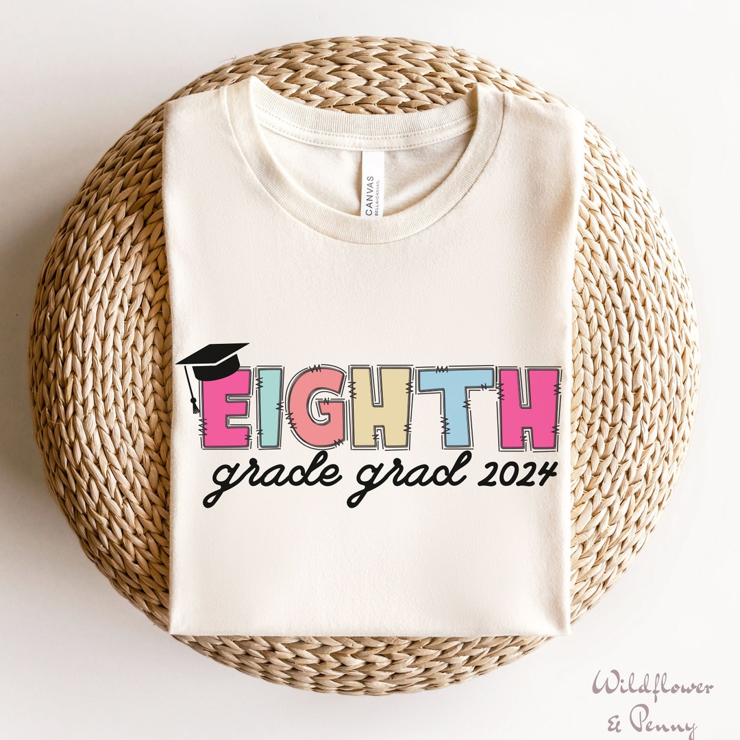 8th Grade Graduation Gift, Graduation Day Shirt for Eighth Grader ...