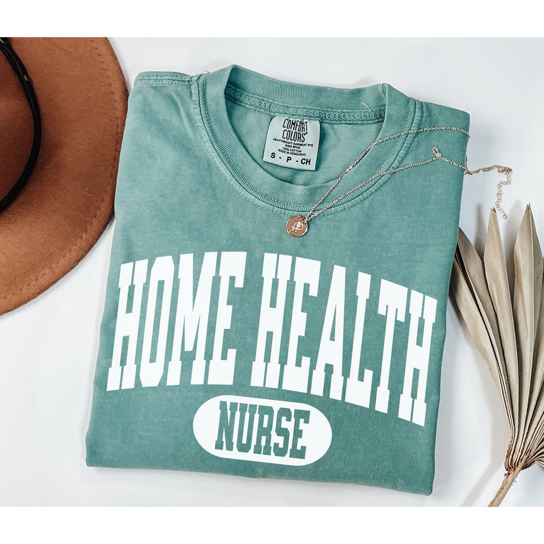 Home Health Nurse T-shirt, Comfort Colors Shirt HHA Aide - Etsy