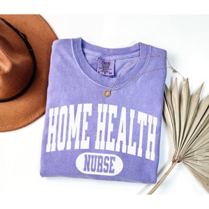 Home Health Nurse T-shirt, Comfort Colors Shirt HHA Aide - Etsy