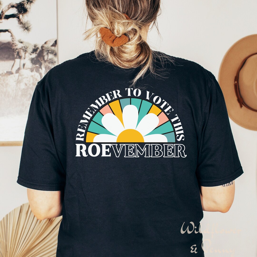 Roevember Shirt Roe V Wade 1973 Prochoice Feminist Shirt Womens ...
