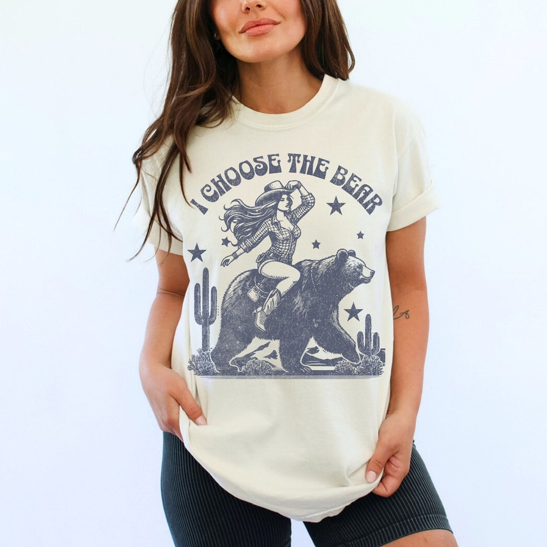 Western Meme Shirt,i Choose the Bear Tshirt,comfort Colors Cowgirl Tee ...