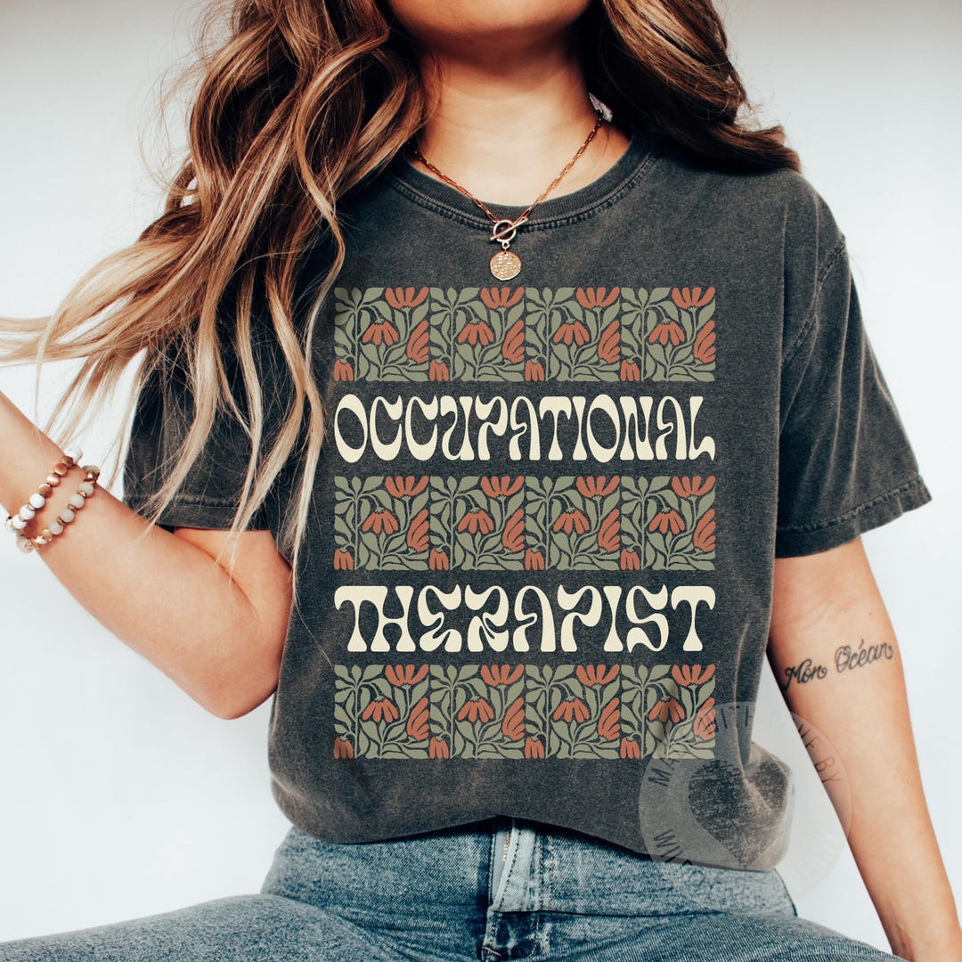 Comfort Colors OT Shirt, Floral Occupational Therapy Tee, Retro ...