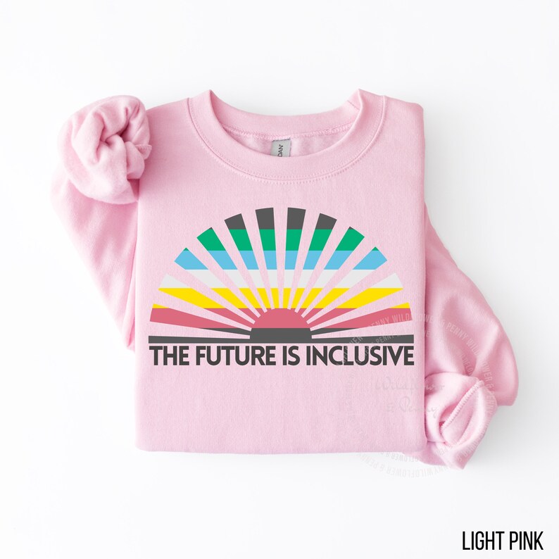 The Future is Inclusive Disability Pride Sweatshirt, Disability ...