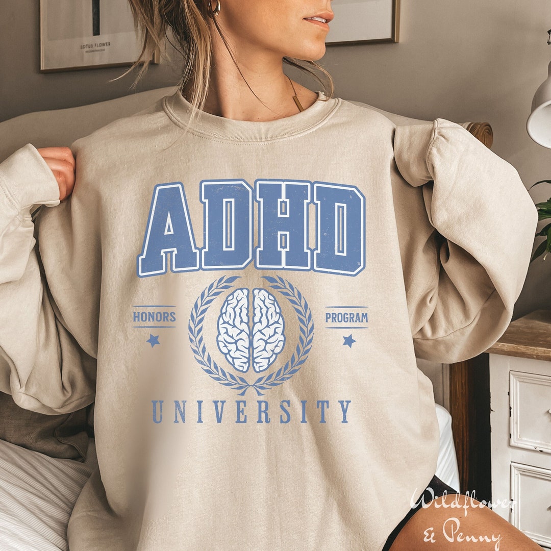 ADHD University Sweatshirt, Mental Health Advocacy, Unisex Fit - Etsy