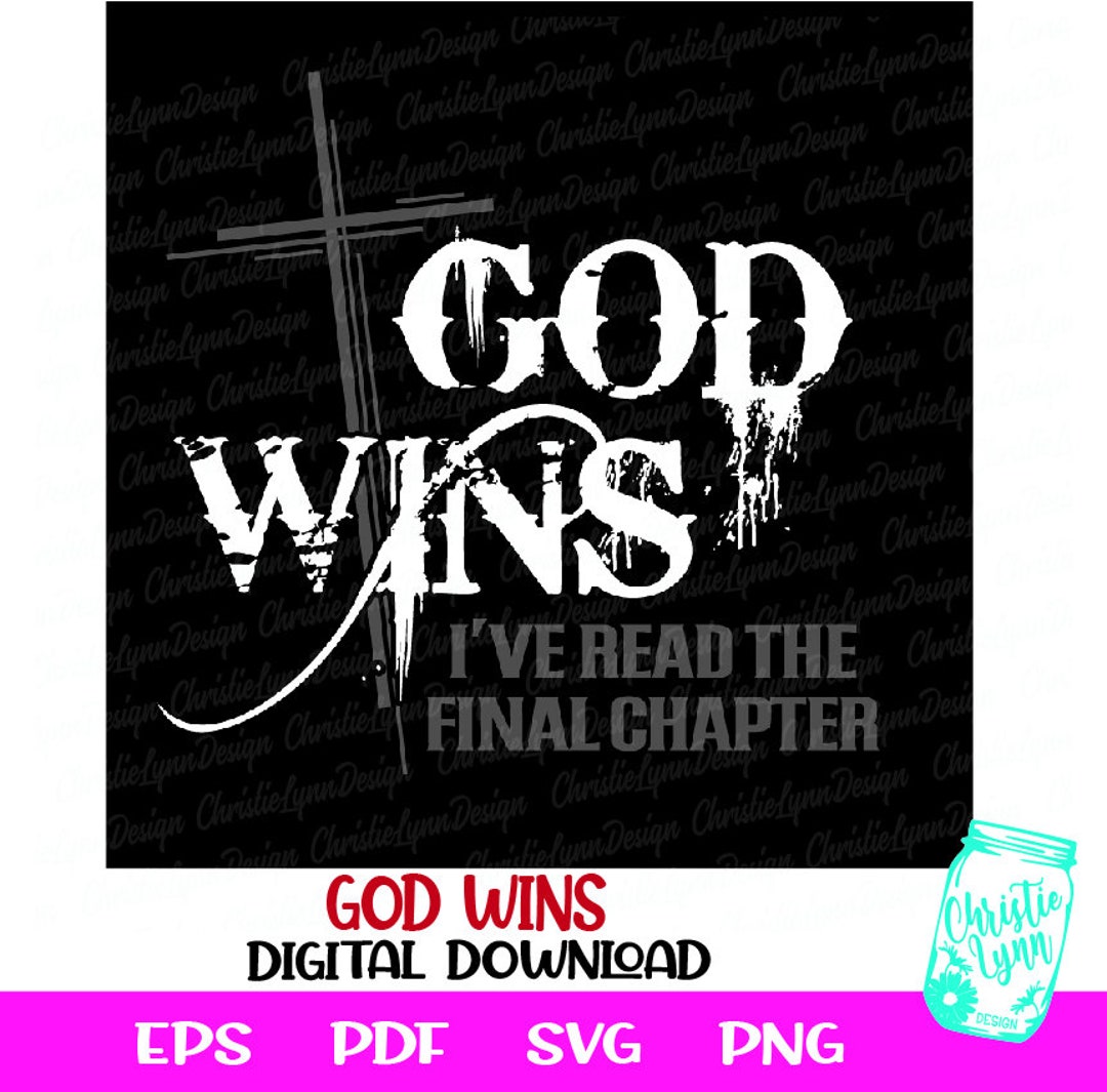 God Wins I Read the Last Chapter Vector Art Png Pdf Eps Svg - Etsy