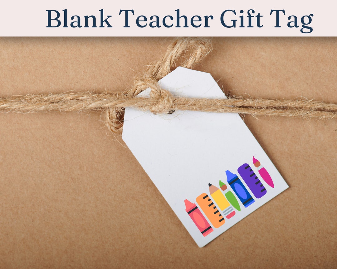 Blank Teacher Gift Tag Teacher Appreciation Gift Tag Printable Gift Tag ...
