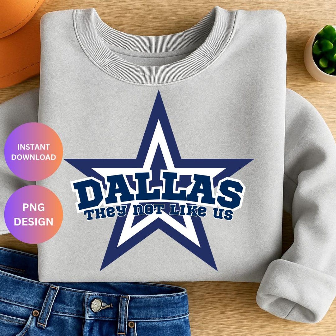 Dallas Game Day PNG for Men | White Star Football Helmet "they Not Like ...