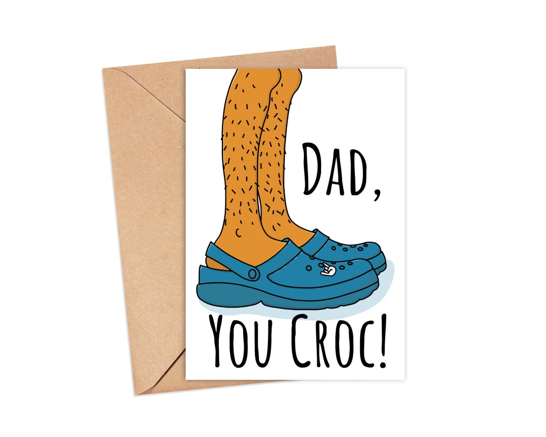 Dad, You Croc! Funny Father's Day or Birthday Card - Etsy