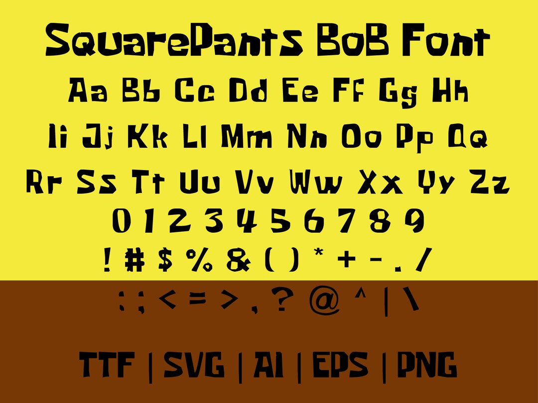 Squarepants Bob Font Ttf Svg Eps Png Cricut Silhouette Word Crafting ...
