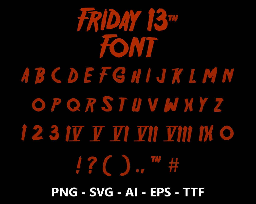 Friday 13th Font Ttf Svg Eps Png Cricut Silhouette Word Crafting - Etsy UK