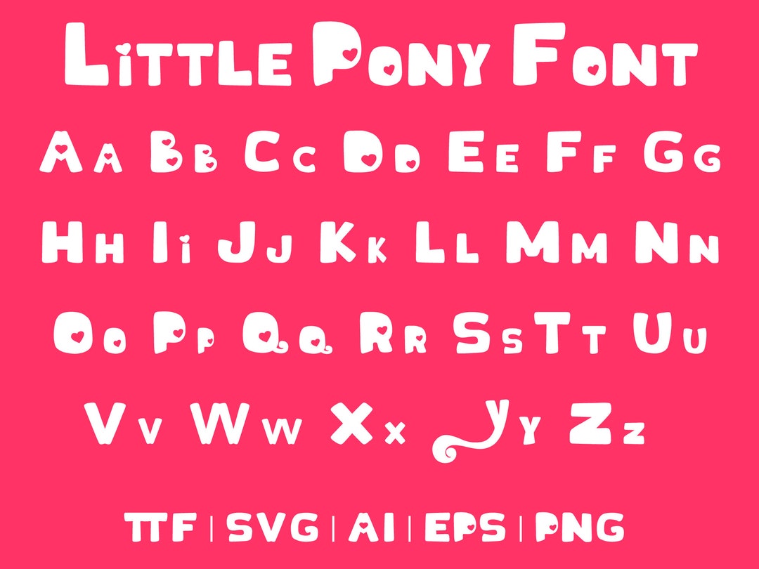 Little Pony Font Ttf Svg Eps Png Cricut Silhouette Word Crafting - Etsy ...