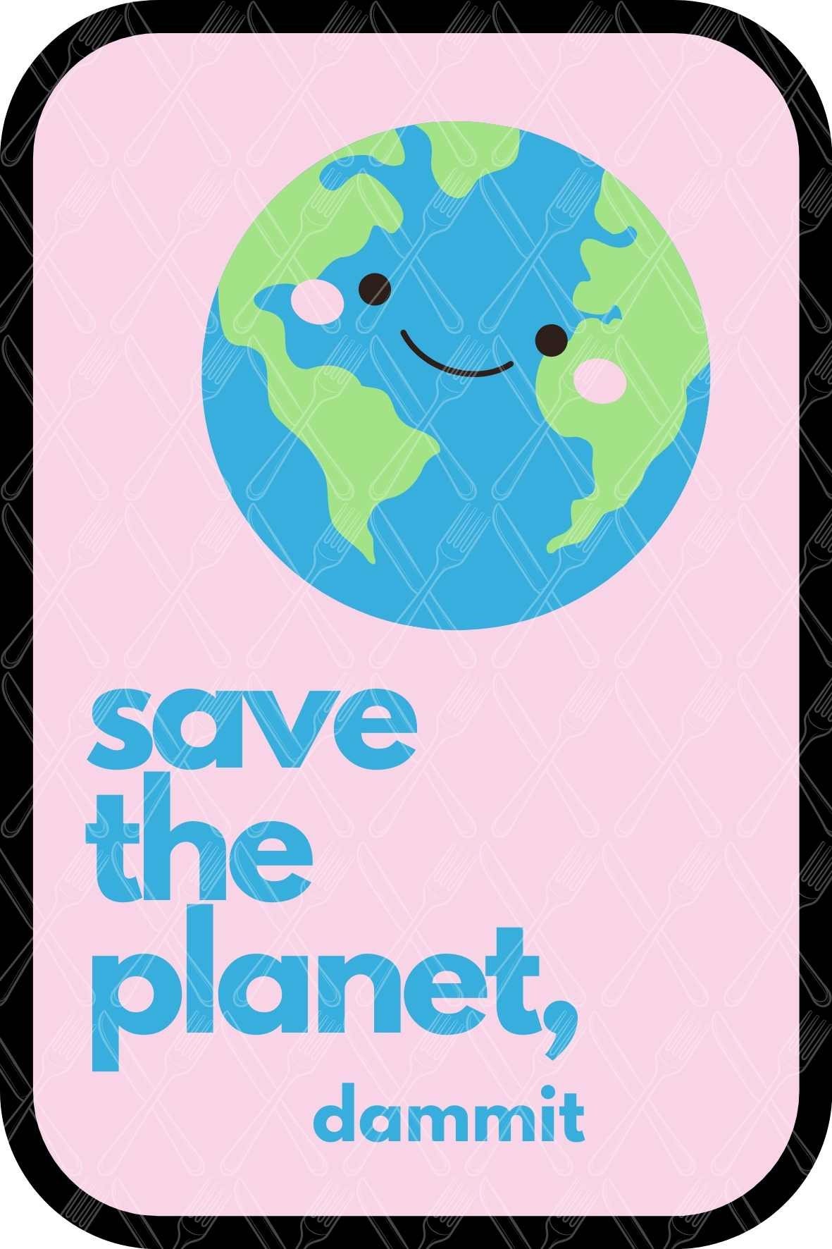 Save the Planet, Dammit - Digital Design - Etsy