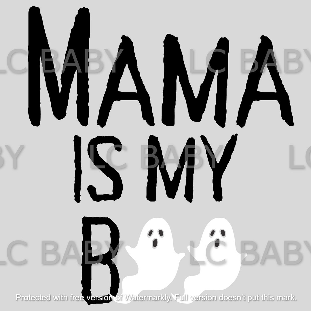 Mama is My Boo Png, Mama is My Boo Svg, Boo Svg, Halloween Boys Svg ...