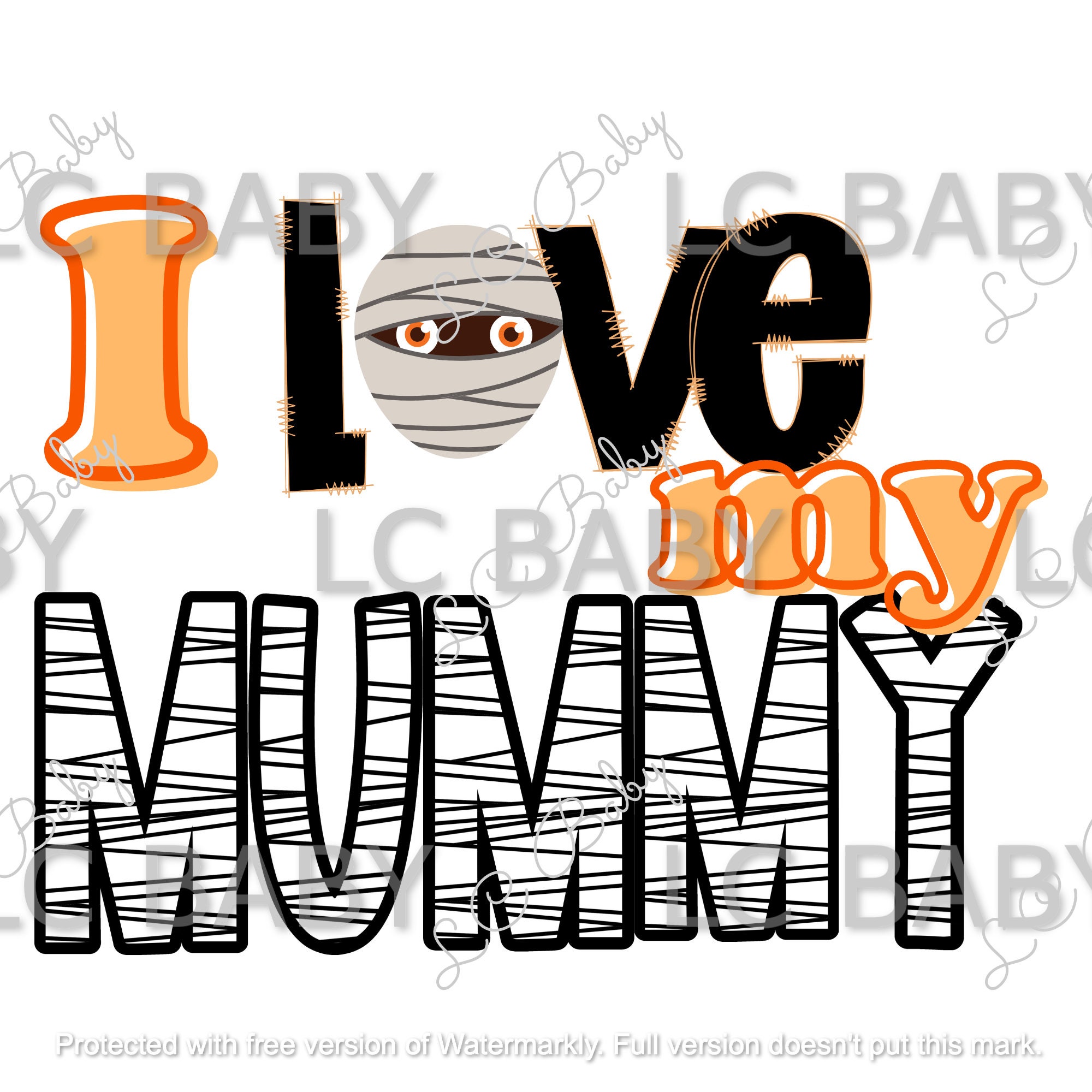I Love My Mummy PNG, Halloween Png, Mummy Png, Fall Png, Halloween Dtf ...