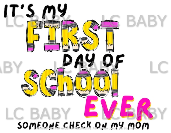 First Day of School Ever Png Back to School Png First Day of - Etsy