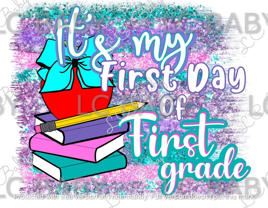 Back to School, First Grade Glitter, PNG File for Sublimation, First ...