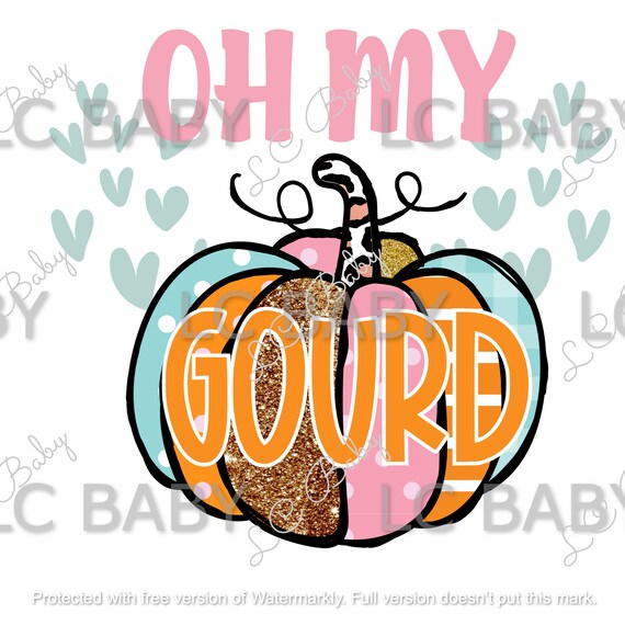 Oh My Gourd PNG Sublimate Download Fall Thanksgiving - Etsy