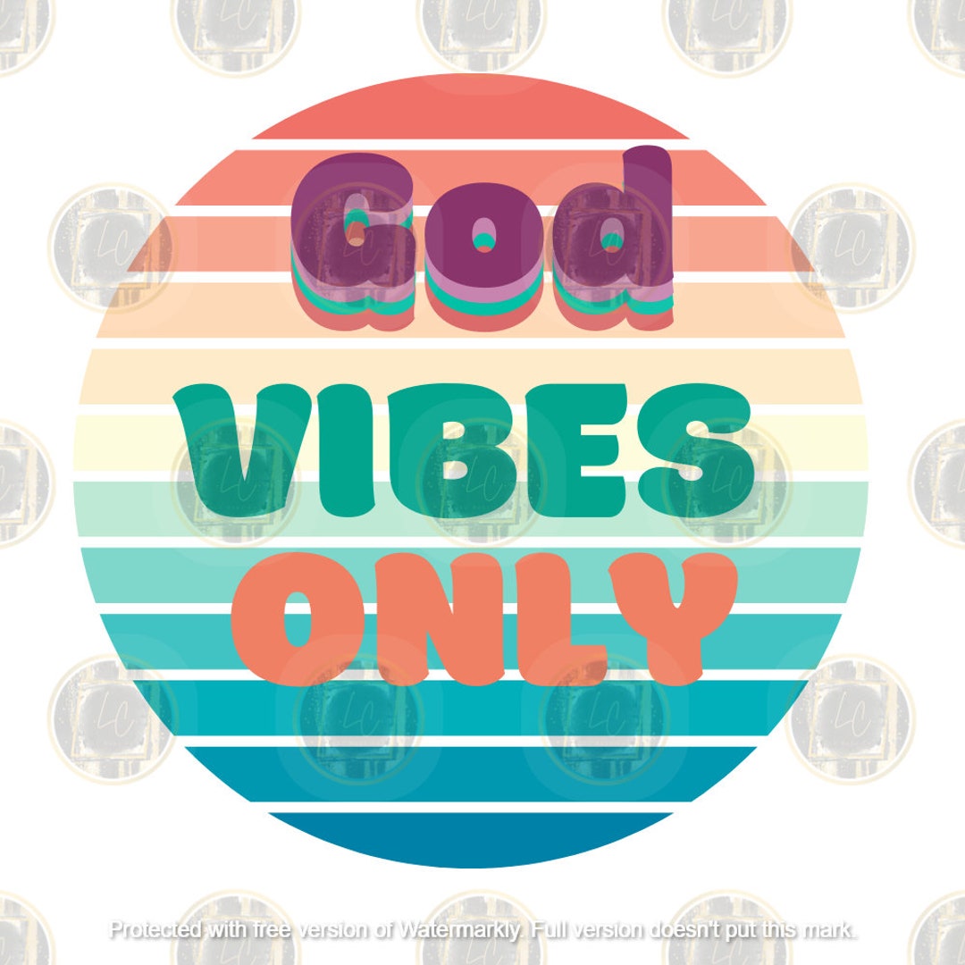 God Vibes Only Png for Sublimation DTG, Retro Png, Groovy Png ...