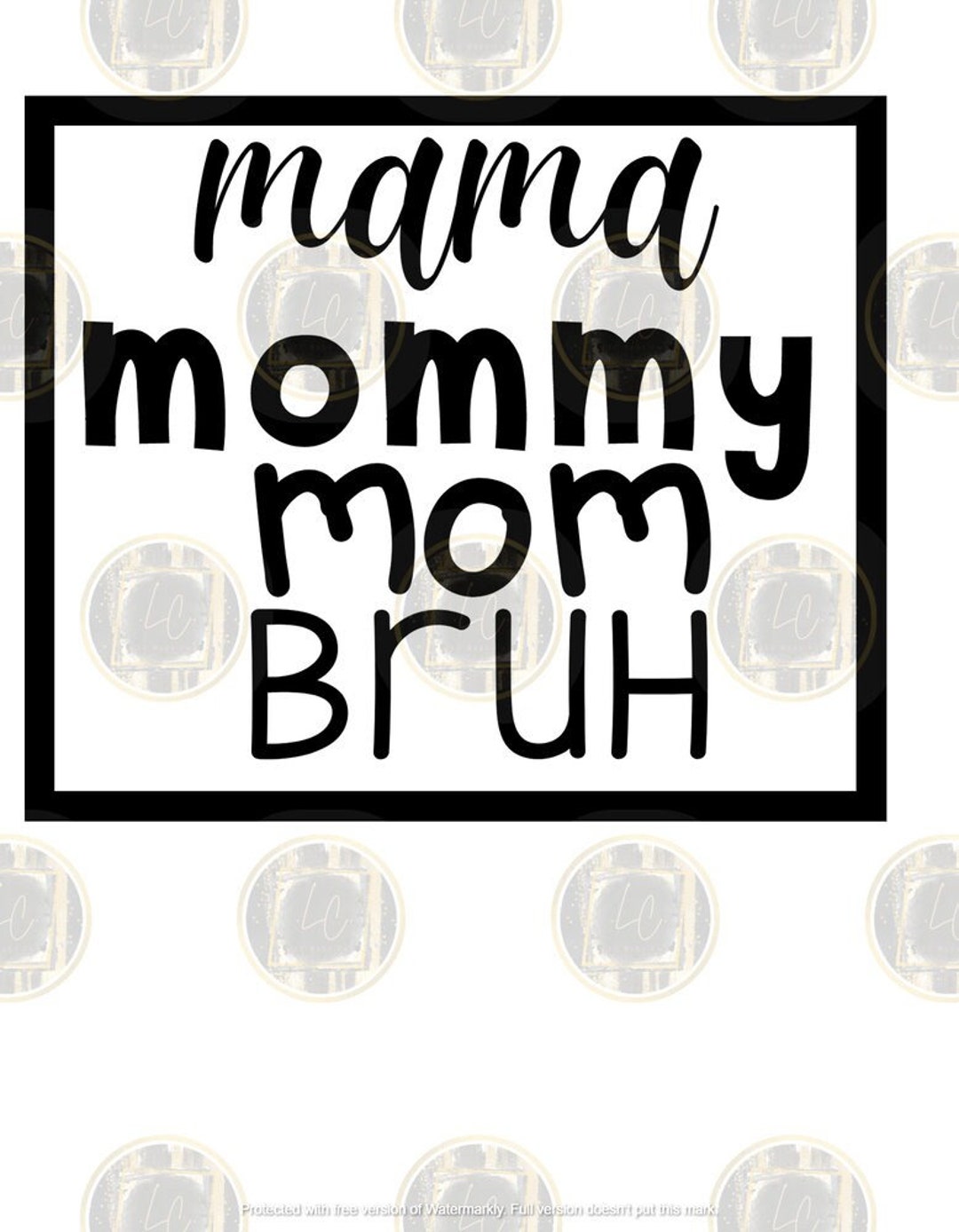 Mom Mommy Moma BRUH SVG, Mom Life SVG - Etsy