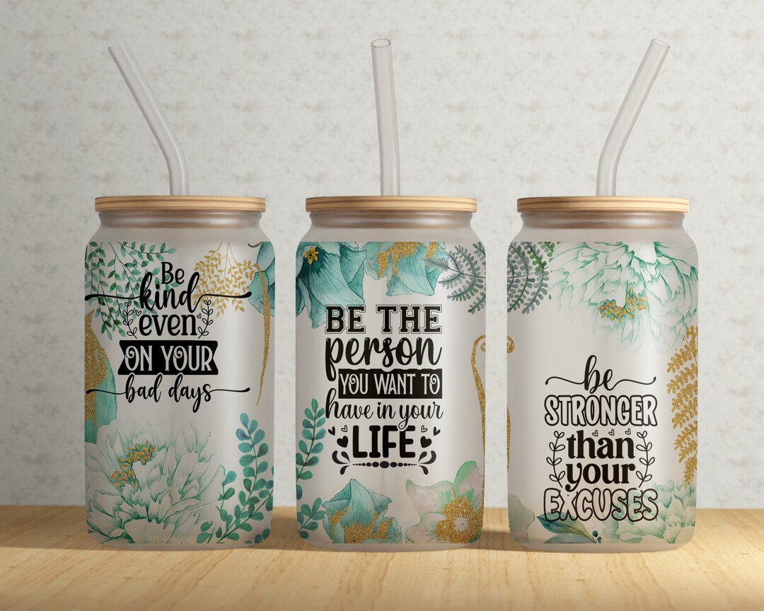 Be Motivational Libbey Can Tumbler Wrap PNG File Motivational Quotes ...