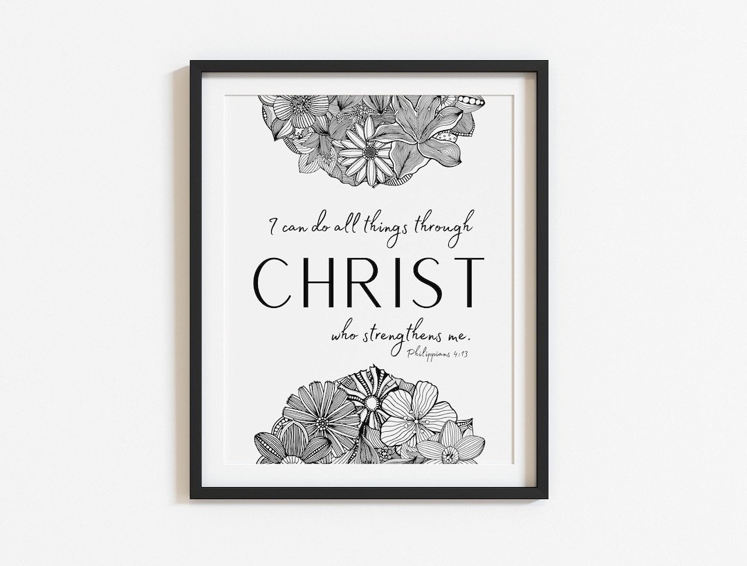 I Can Do All Things Through Christ Who Strengthens Me, Philippians 4 13 ...