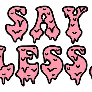 Say Less SVG PNG Sublimation Design Cute Shirt Design - Etsy