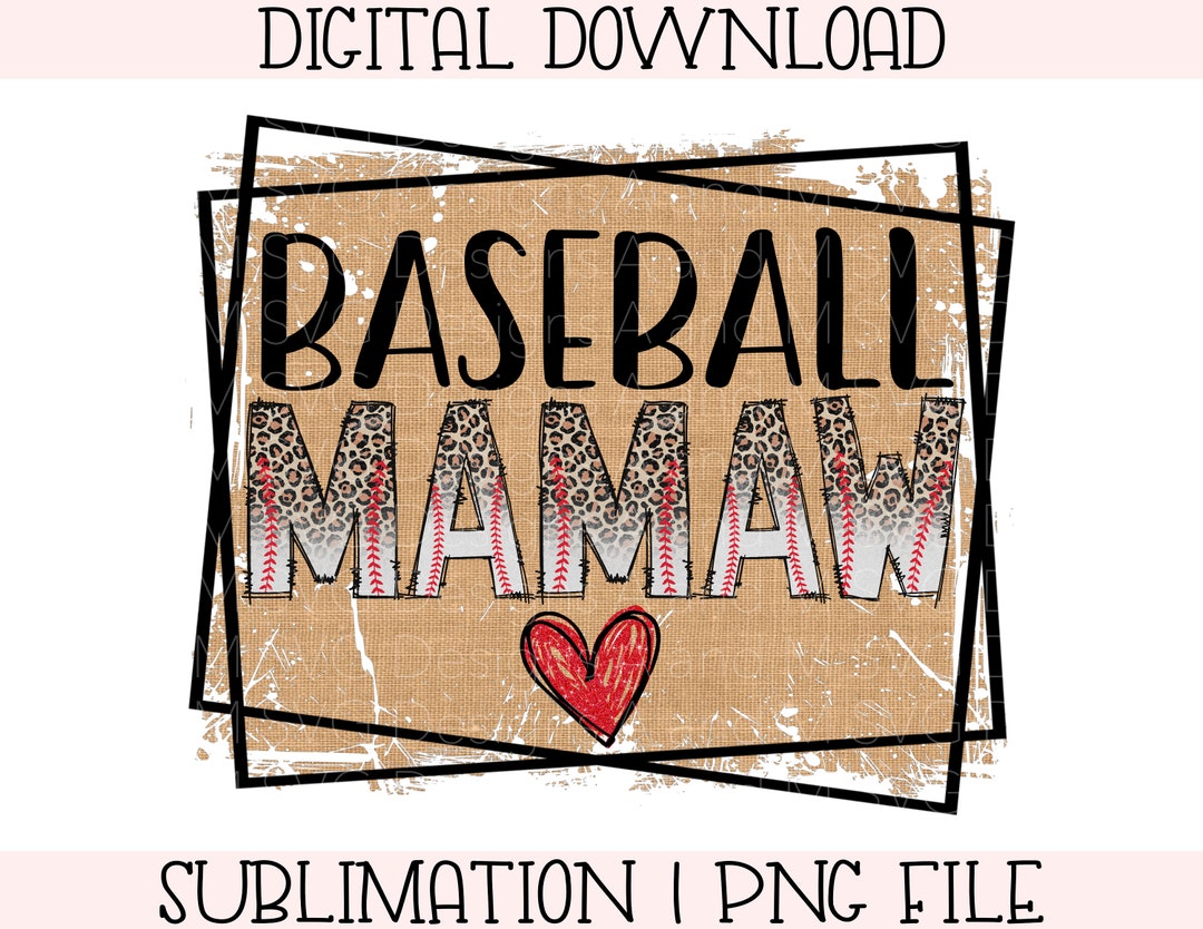 Baseball Mamaw Sublimation Design PNG Cute Shirt Design Digital ...