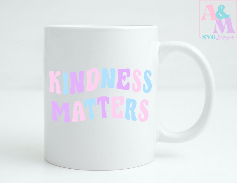 Kindness Matters SVG PNG Sublimation Design Digital Download Cute Shirt ...