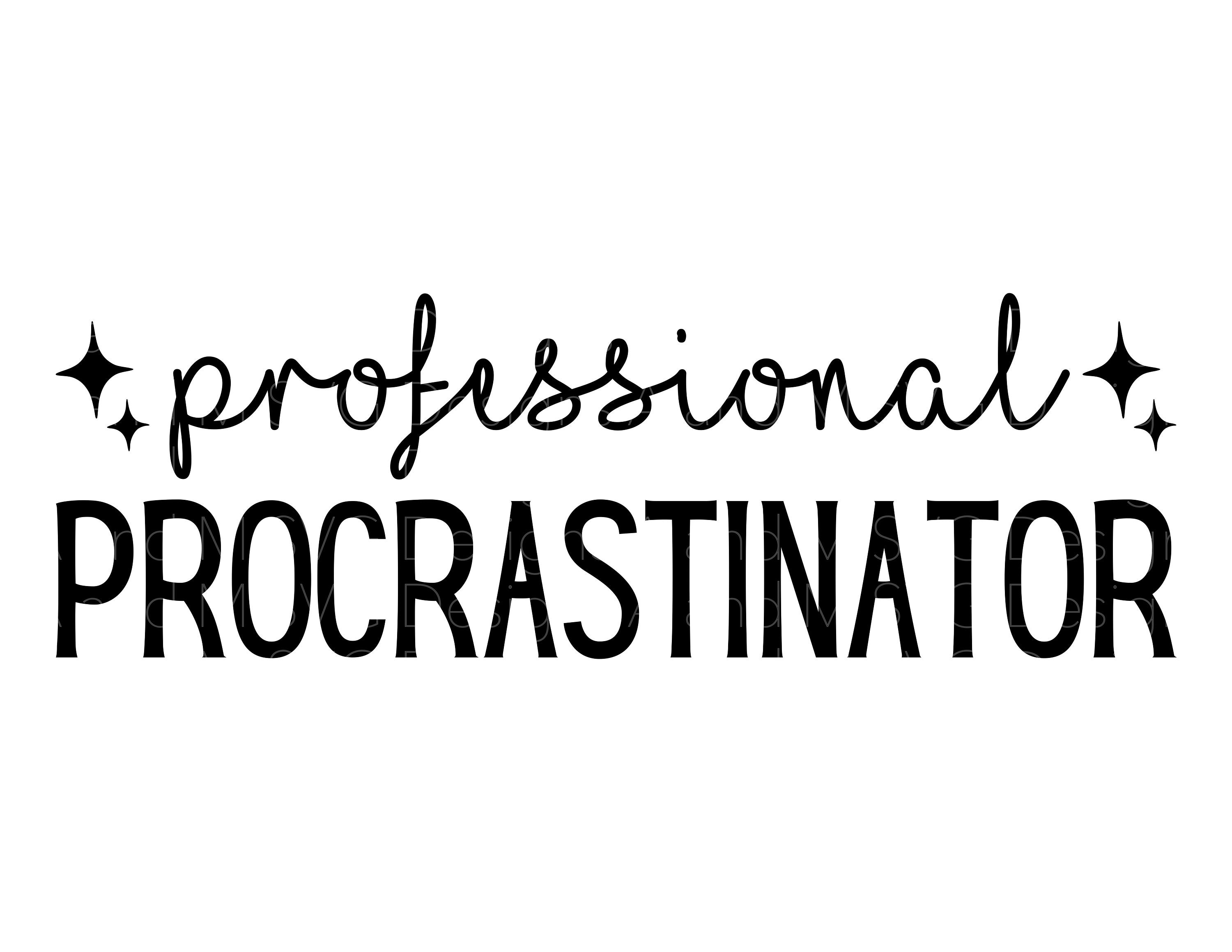 Professional Procrastinator SVG PNG Sublimation Design Digital Download ...
